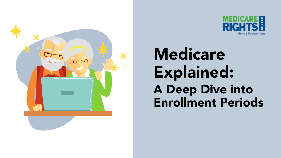 Medicare Explained: A Deep Dive Into Enrollment Periods - Medicare ...